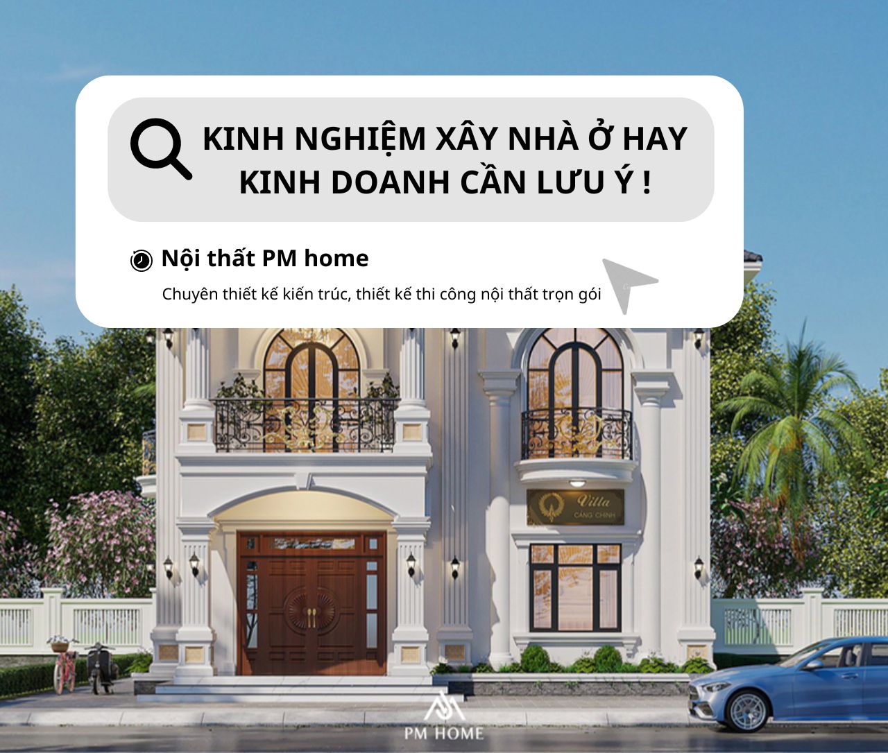+99 Kinh Nghiệm Cho Người Chuẩn Bị Xây Nhà Ở Hay Kinh Doanh Cần Lưu Ý - Nội thất PM Home